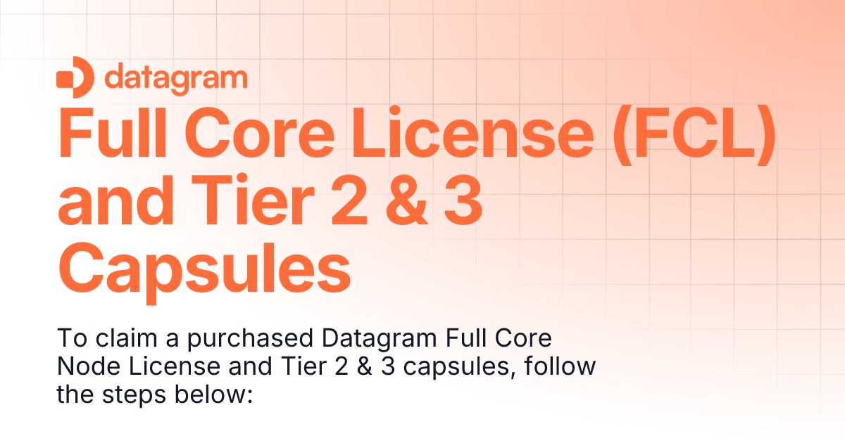 Full Core License (FCL) and Tier 2 & 3 Capsules | Datagram
