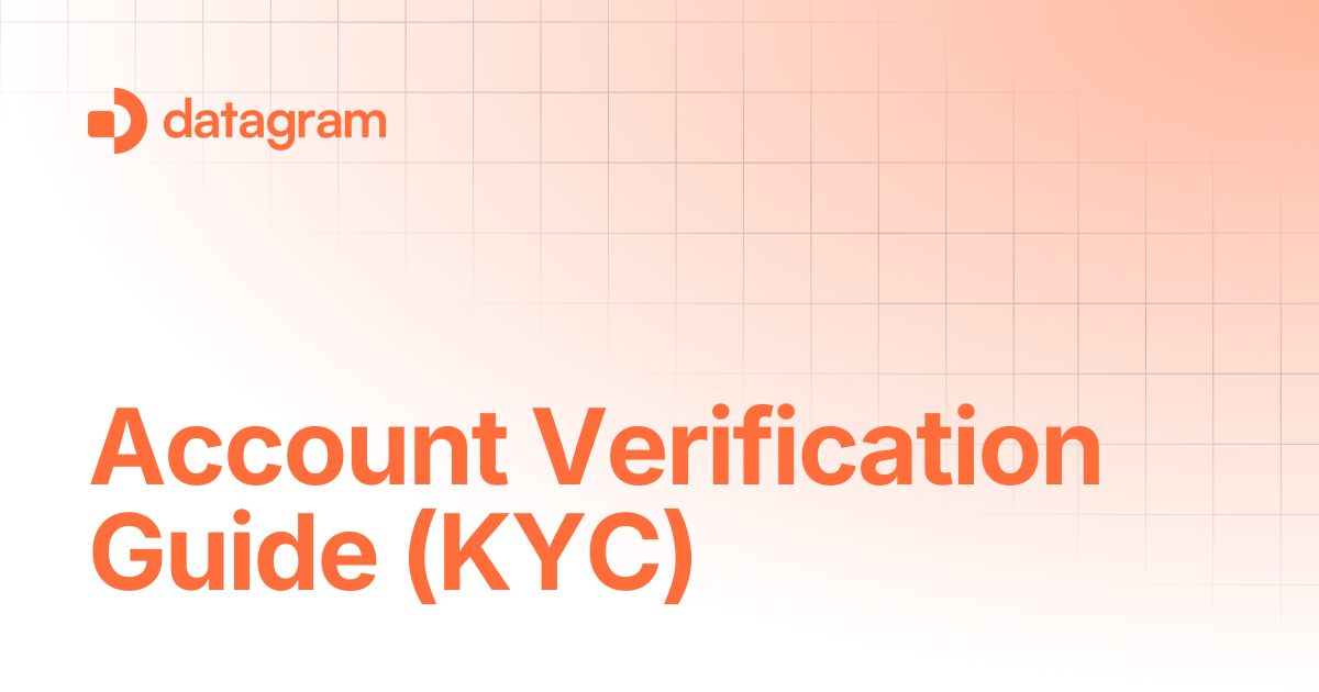 Account Verification Guide (KYC) | Datagram