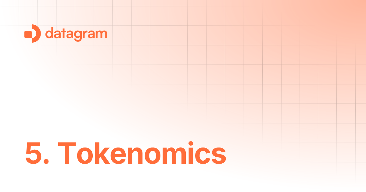 5. Tokenomics | Datagram