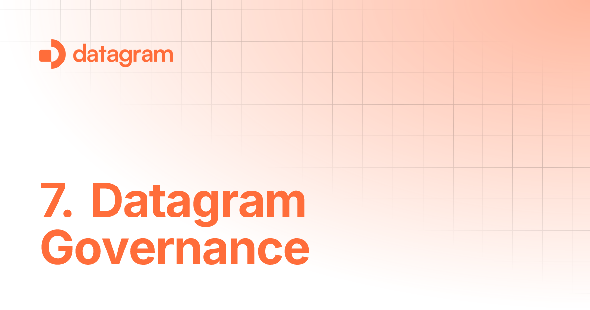 7. Datagram Governance | Datagram