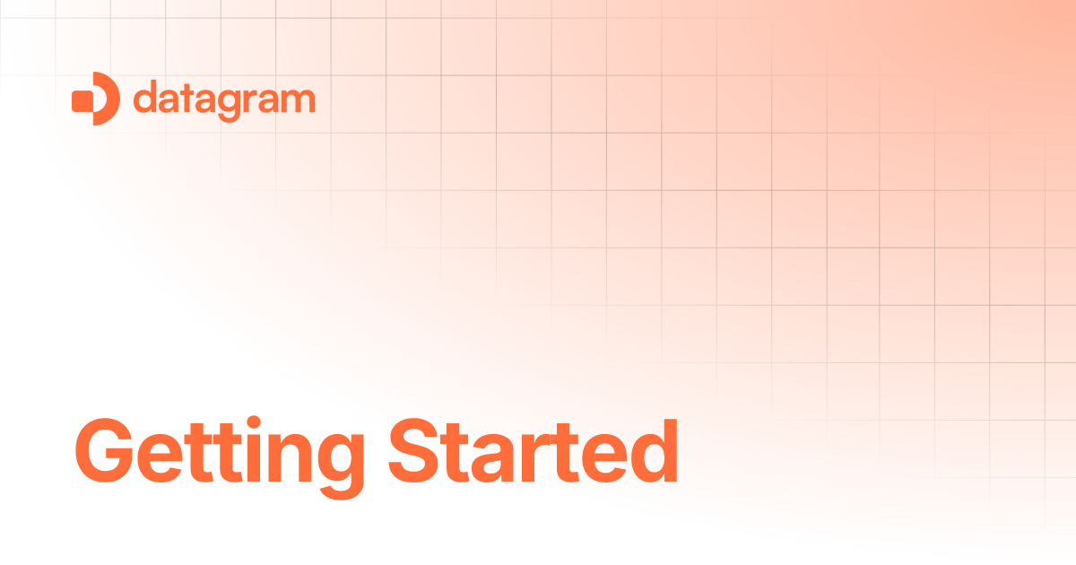 Getting Started | Datagram